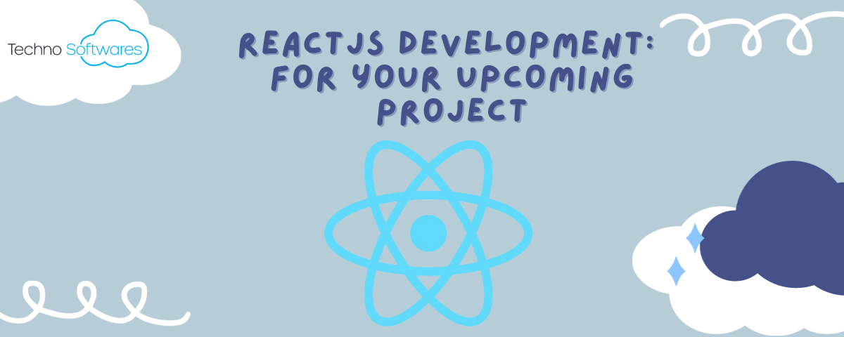 ReactJS development: for your upcoming project | by Techno Softwares ...