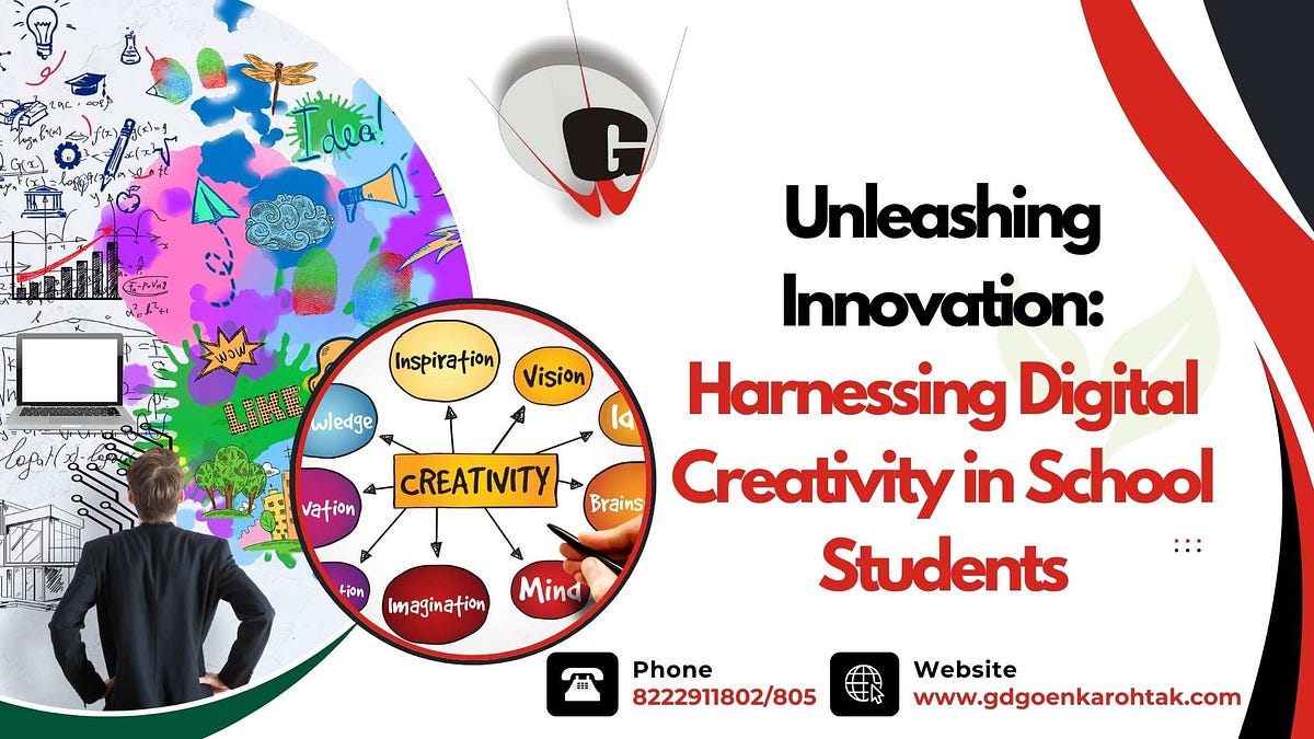 Unleashing Innovation: Harnessing Digital Creativity in School Students | by GD Goenka ...