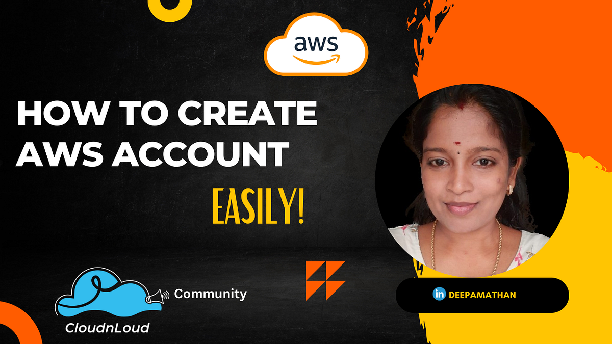 AWS Account Creation Made Easy: A Detailed Walkthrough | by Deepa Mathan | Medium