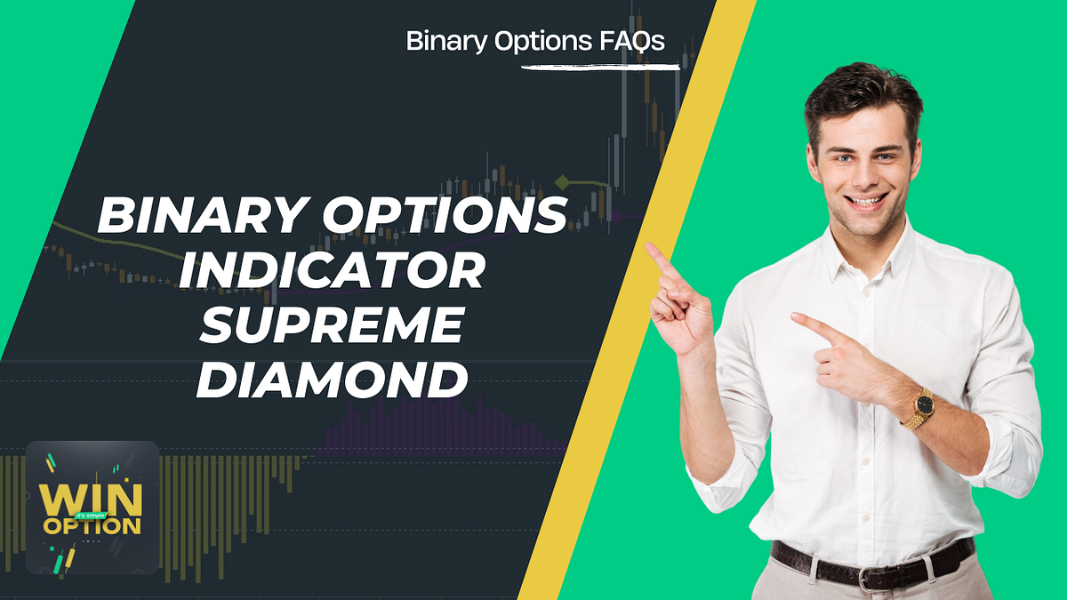 Binary options indicator Supreme Diamond - WinOptionCrypto: Trading Binary Options - Medium
