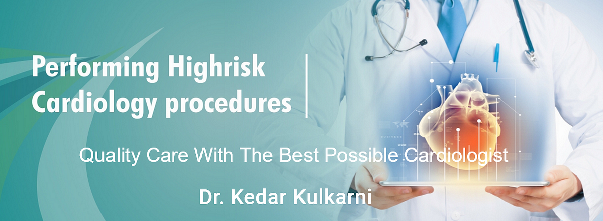 Best Cardiac Surgeon In Pune Dr Kedar Kulkarni By Soumyajain Medium