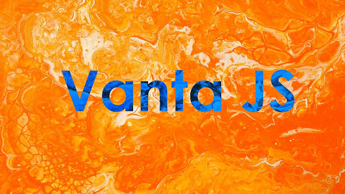 Get Started with Vanta.js: Create Glamorous and Animated Backgrounds in Seconds | by Can Durmus ...