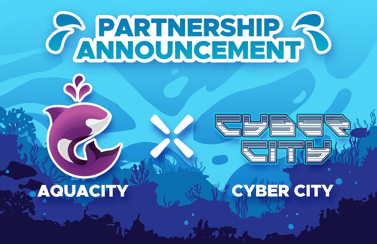 Aquacity x Cyber City: Uniting Forces for WEB3 Innovation | by Aquacity ...