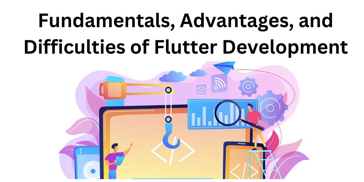 Fundamentals, Advantages, and Difficulties of Flutter Development - Techugo - Medium