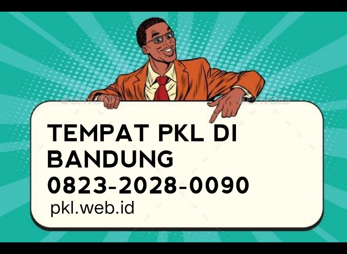MAGANG! Call: 0823-2028-0090, Magang Bandung Januari 2019 Magang ...