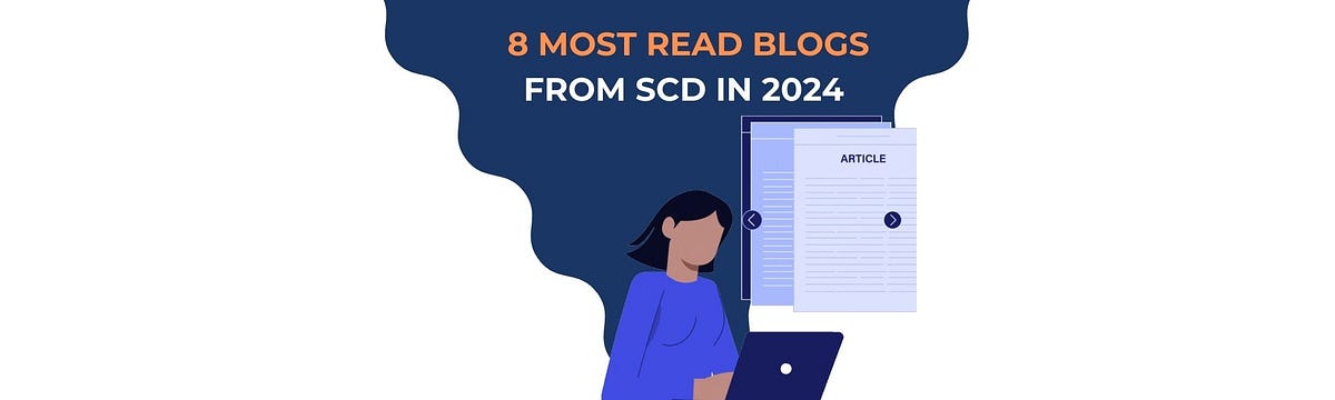 2024 Recap of Software Development Insights: 8 Most Read Blogs From SCD ...