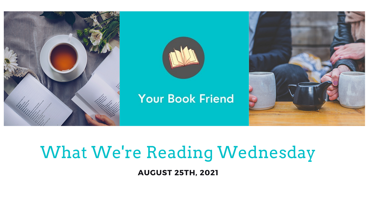 What We’re Reading Wednesday, August 25th — Guest Post | by Danielle ...