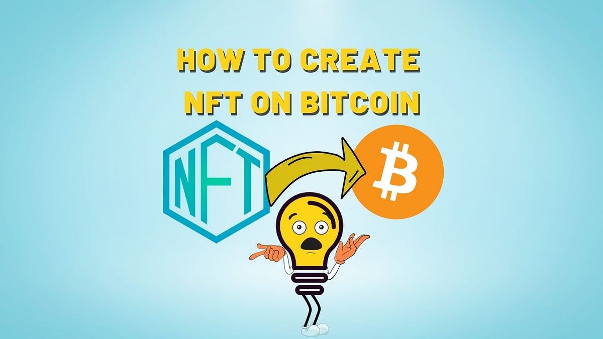 How to create NFTs on Bitcoin — Hoken Tech | by Hoken Tech | Medium