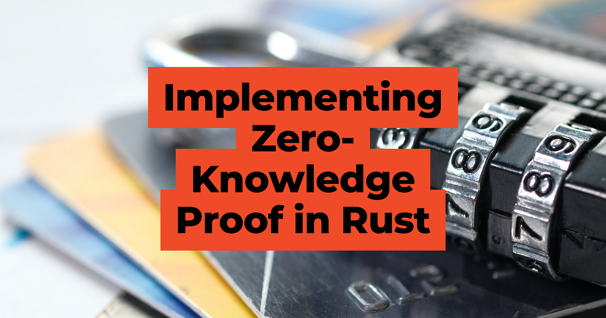 Implementing zk-SNARK Zero Knowledge Proof in Rust | by Luis Soares | Coinmonks | Medium