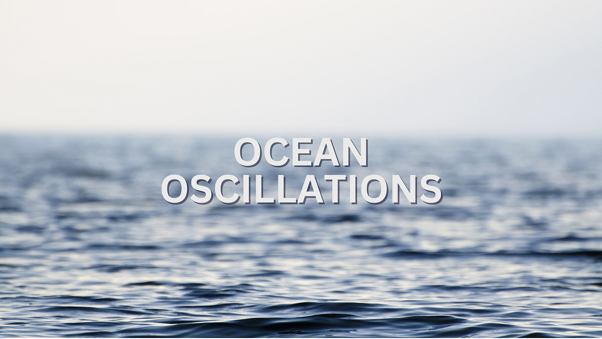 Oceanic Oscillations: Unveiling the Complex Dance of Earth’s Liquid ...