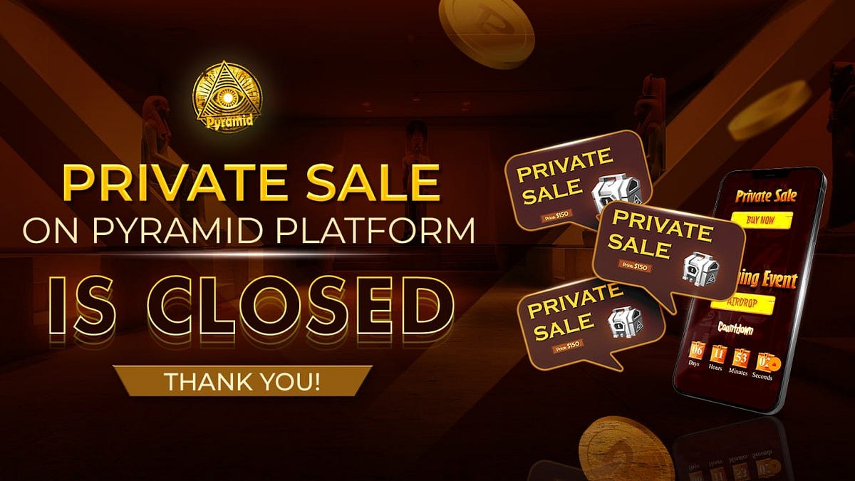 Exclusive Private sale on Pyramid platform is Closed! - Pyramid ...