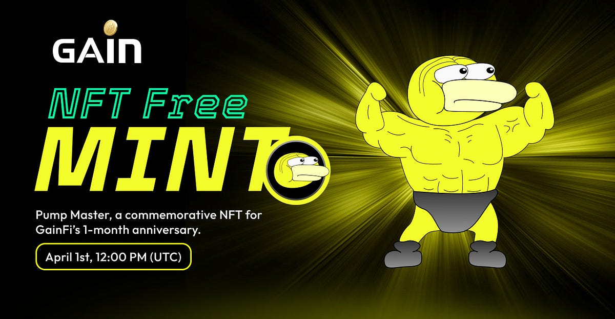 Celebrando el primer mes de aniversario de GainFi: Pump Master NFT Free ...