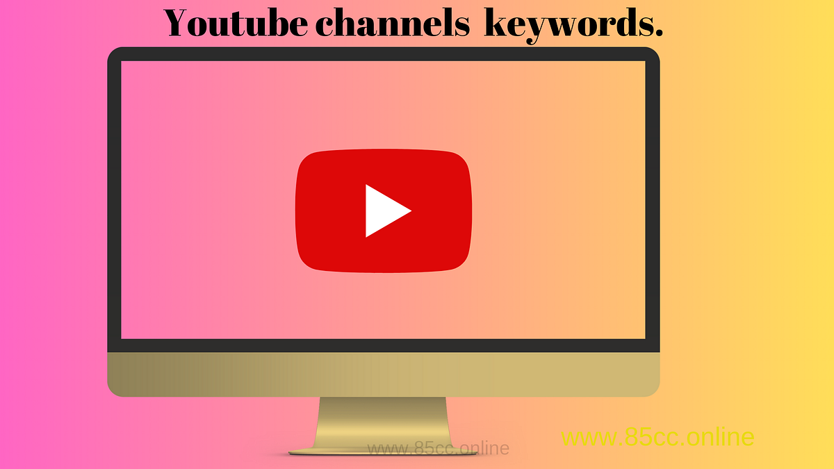 YouTube Channel Keywords List. | by Amzcc | Medium