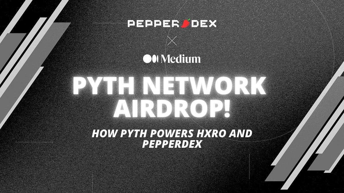 Pyth Network Retrospective Airdrop | by PepperDEX | Feb, 2024 | Medium