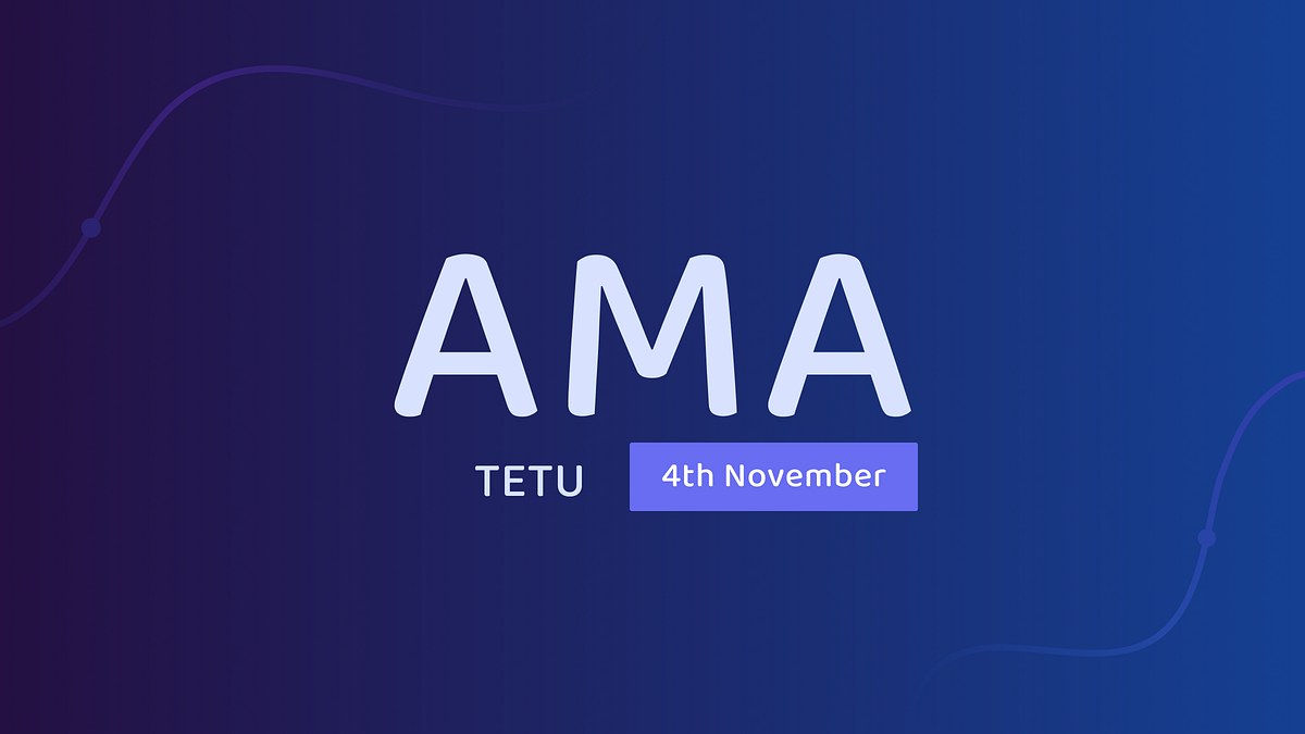 Tetu AMA 04 November 2021. Hi Tetuans, don’t miss the complete… | by ...