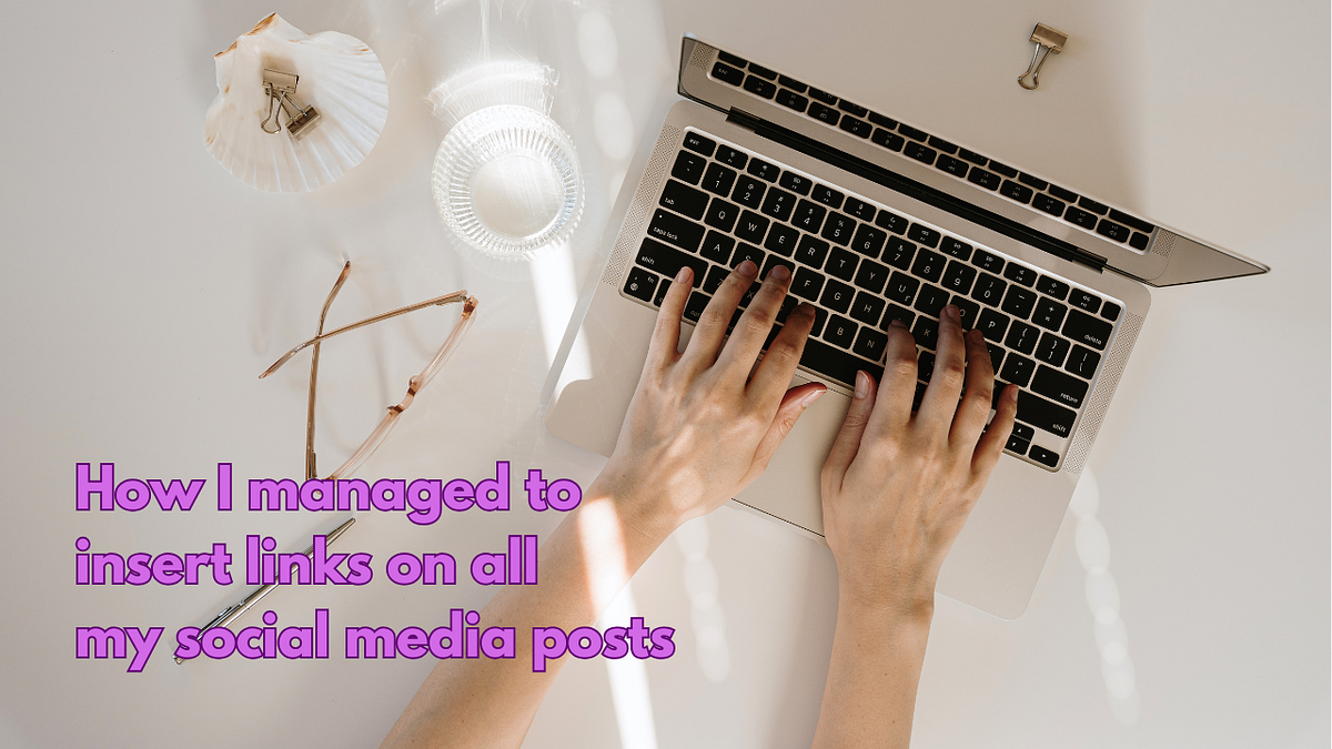 How to insert links in your social media posts so that people actually ...