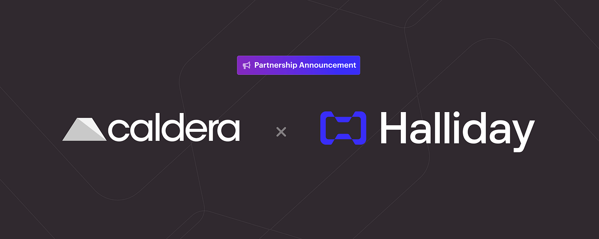 Halliday Enters Strategic Partnership with Caldera | by Halliday | Medium