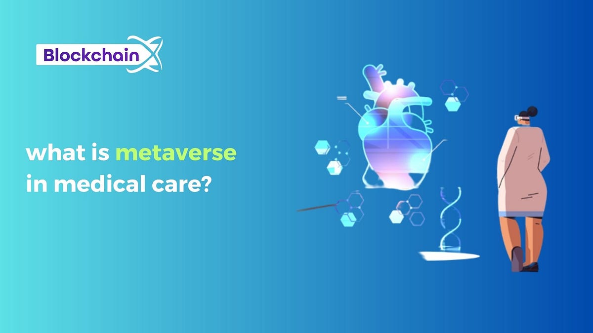 what is metaverse in medical care? | by kishore senthil | Medium