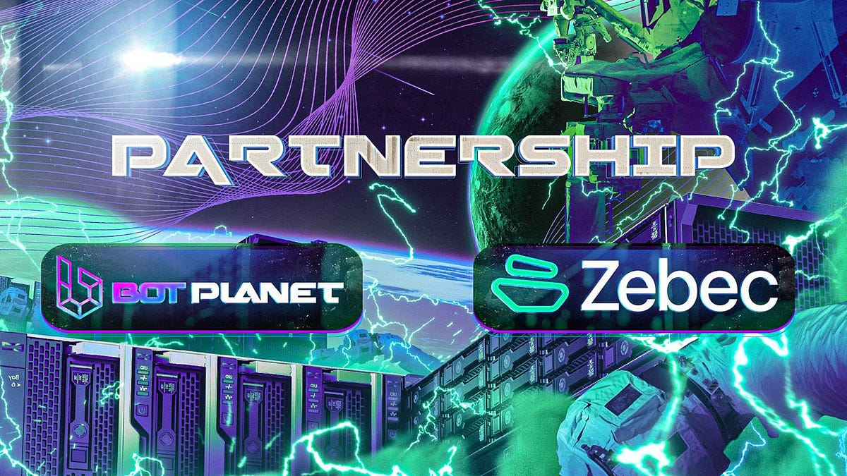 BOT PLANET’S NEW PARTNERSHIP. ZEBEC. | by BOT PLANET - ECOSYSTEM | BOT ...