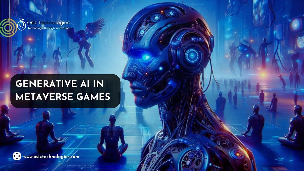 Generative AI Solutions for Metaverse Games | by Osiz Digital Solutions ...