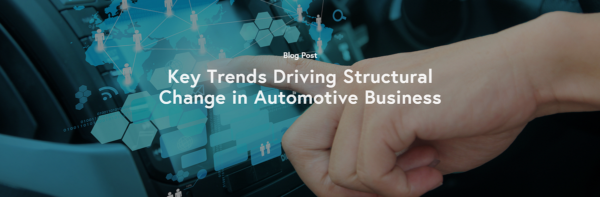 Key Trends Driving Structural Change in Automotive Business | by NTT i3 ...