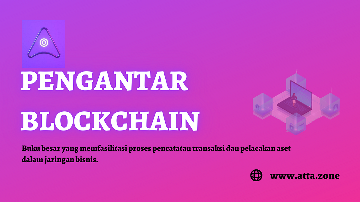 PENGANTAR BLOCKCHAIN. Blockchain adalah sistem pencatatan… | by Otobong Archibong | Medium