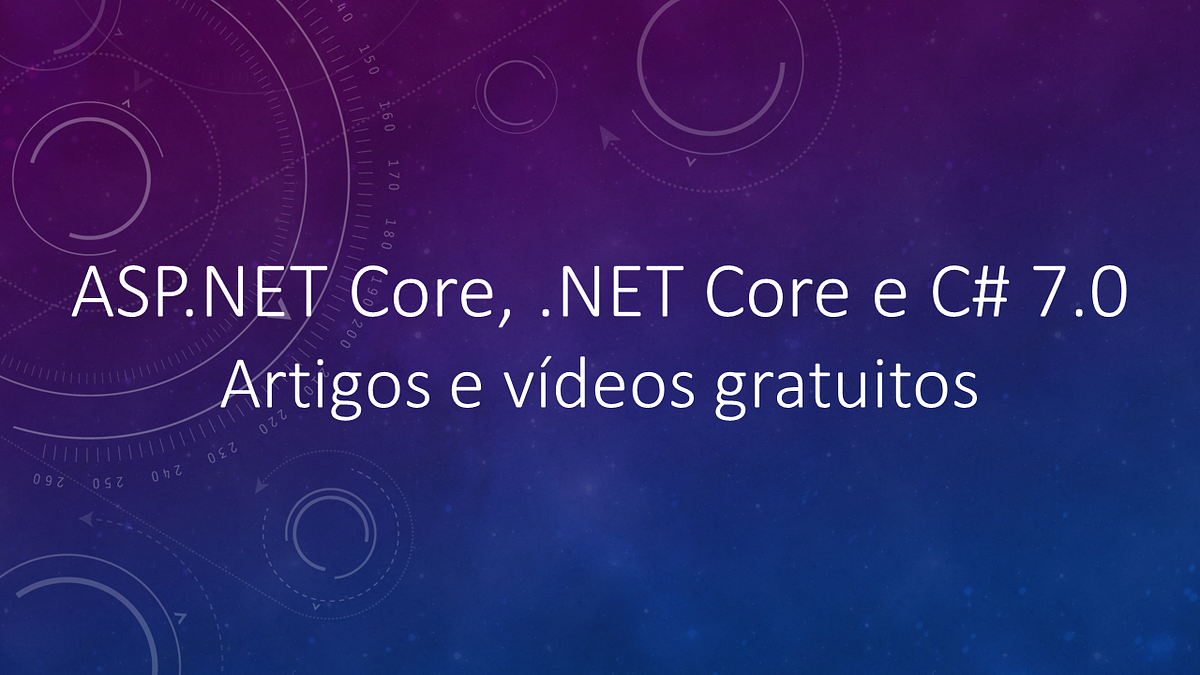 Conteúdos gratuitos sobre ASP.NET Core, .NET Core e C# 7.0/7.1/7.2 | by ...