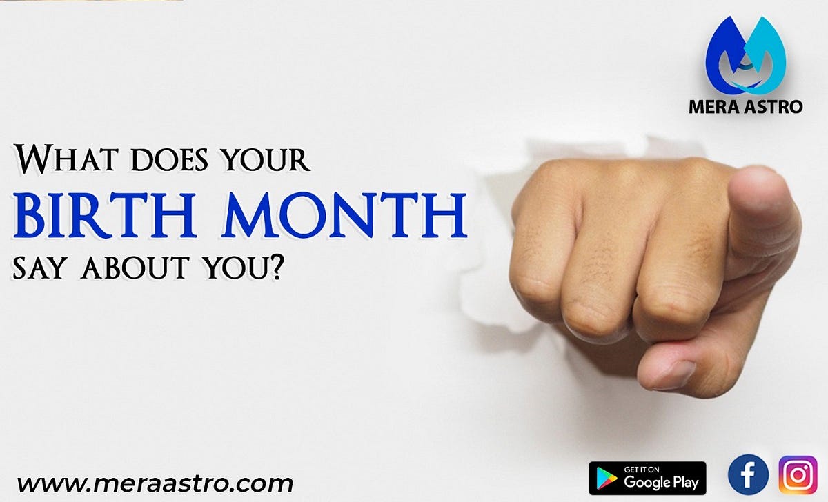 What Does Your Birth Month Say About You? | by Mera Astro | Medium