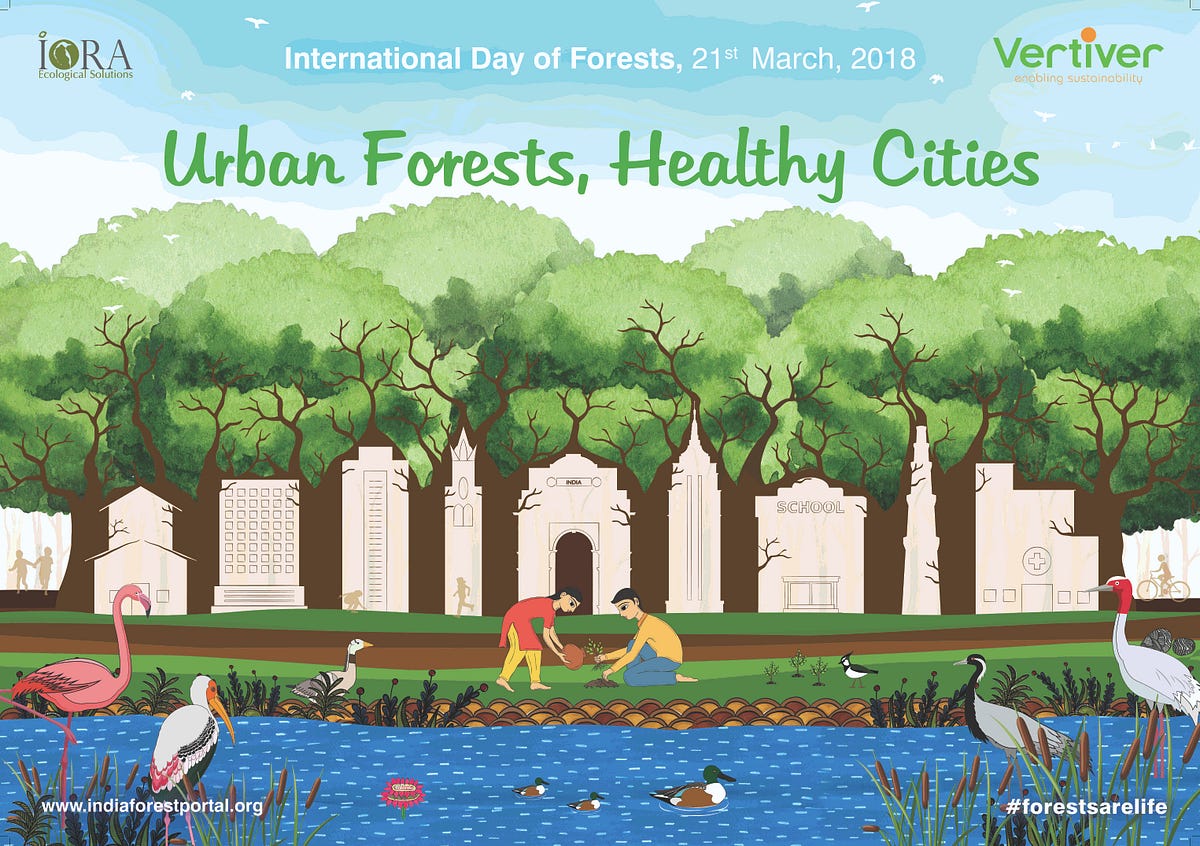 International Day of Forests- Forests are Life | by Swapan Mehra | Medium