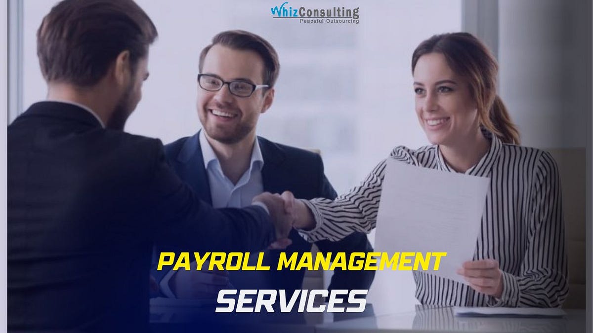 Payroll Management Process: 10 Key Things HR Managers Need to Do | by Whiz Consulting | Jun ...