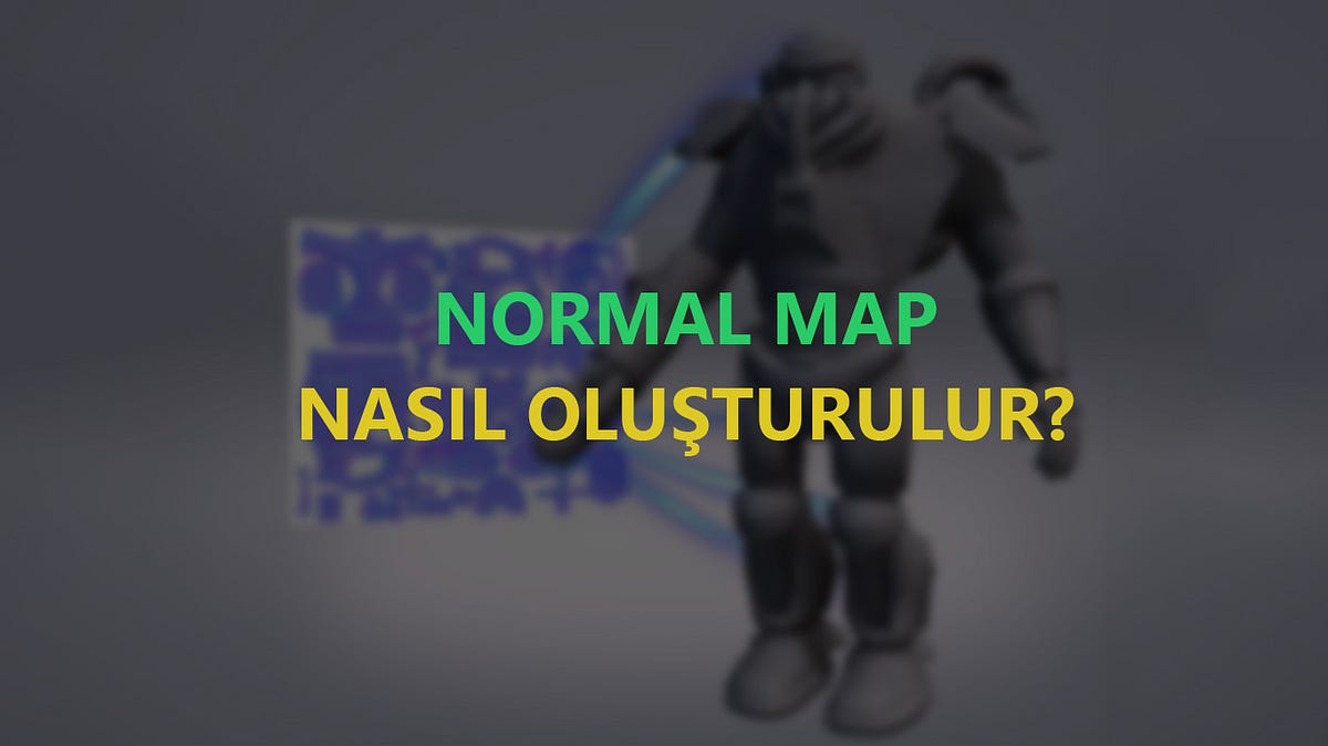 Normal Map Nasıl Oluşturulur?. “High poly den low poly mesh e map… | by ...