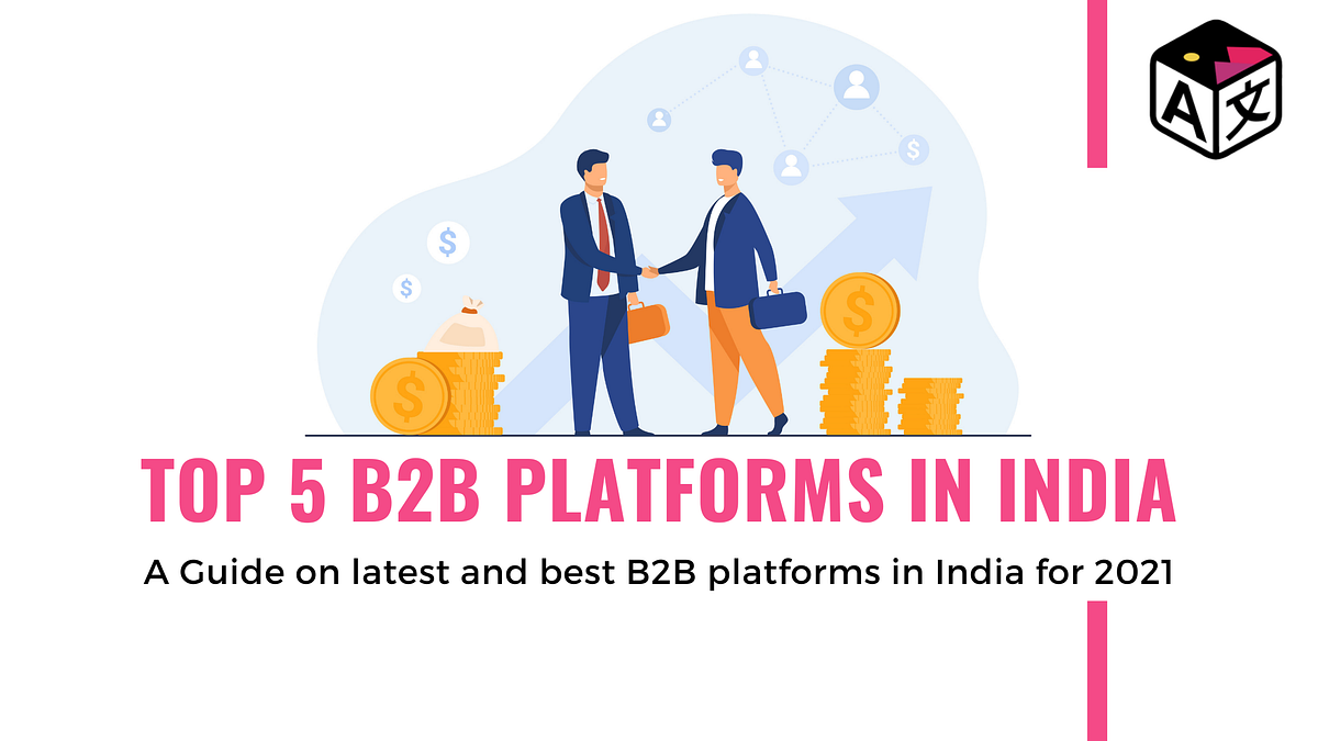 Top 5 B2B online portals in India right now | List of B2B portals in India - ImageTranslate - Medium