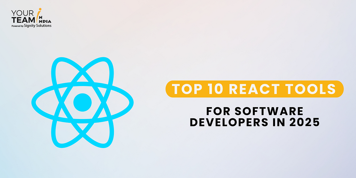 Top 10 React Tools For Software Developers In 2025 | by Megha Verma | Predict | Medium