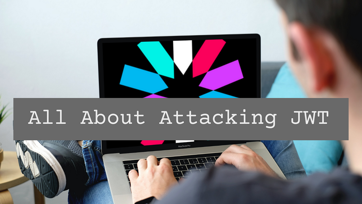 All About Attacking JWT. JWT: The Weak Link in Your Security… | by Xcheater | InfoSec Write-ups