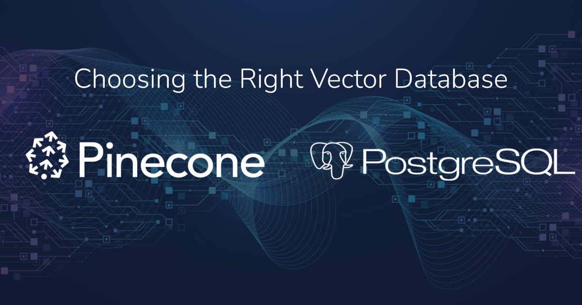 Choosing the Right Vector Database: pgvector in PostgreSQL vs Pinecone | by Ben Wallace | Medium