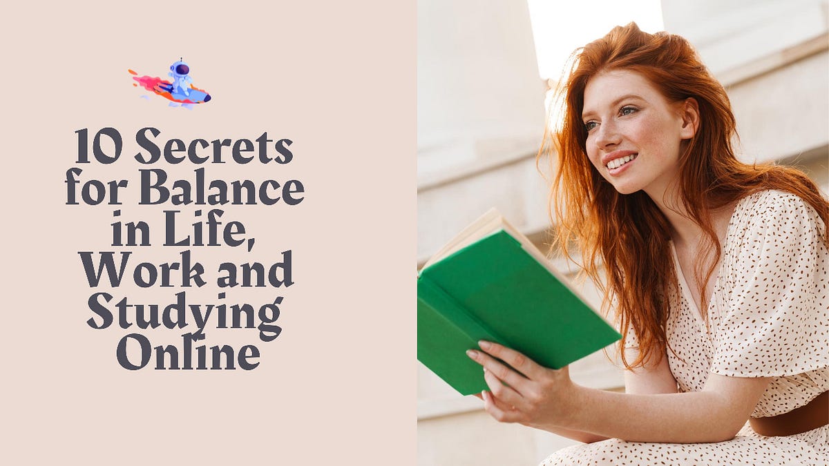 10 Secrets for Balance in Life, Work and Studying Online by PaperHelp ...