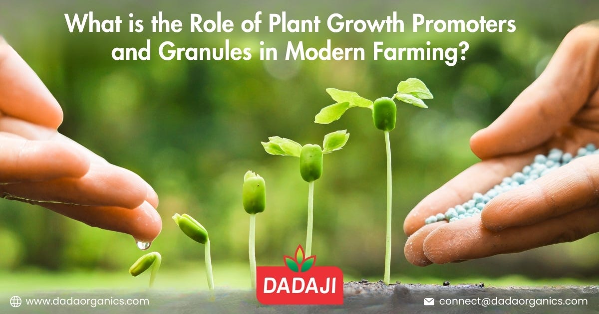 What is the Role of Plant Growth Promoters and Granules in Modern ...