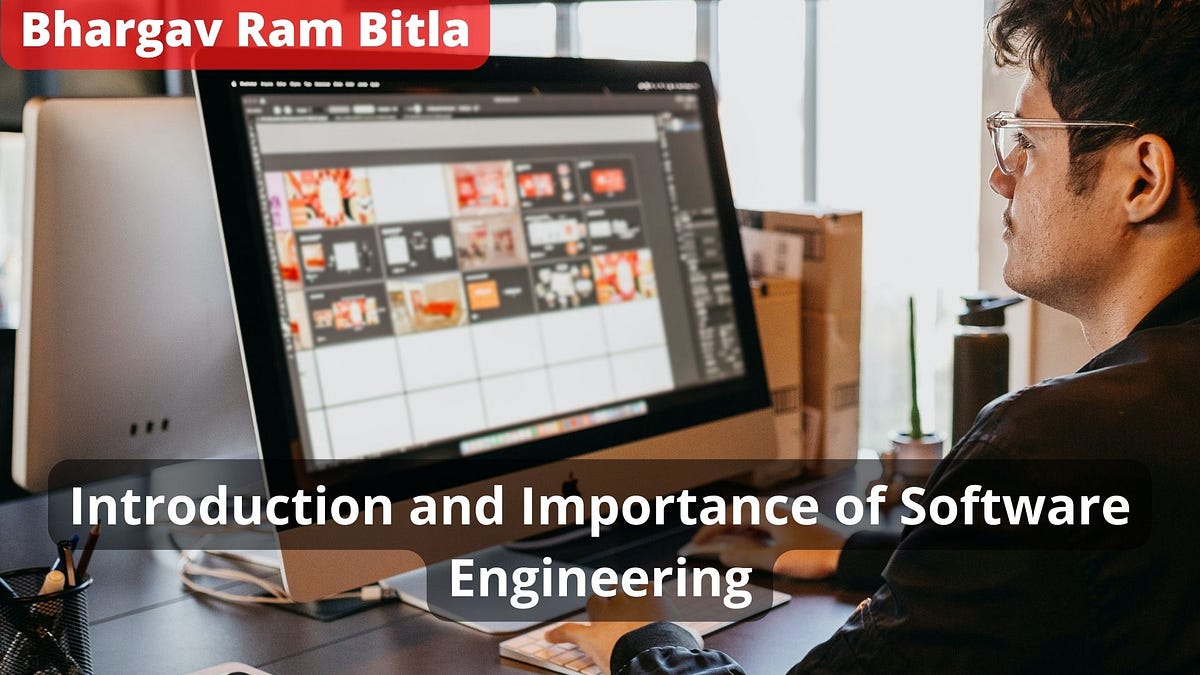 Bhargav Ram Bitla | Introduction and Importance of Software Engineering | by Bhargavrambitla ...