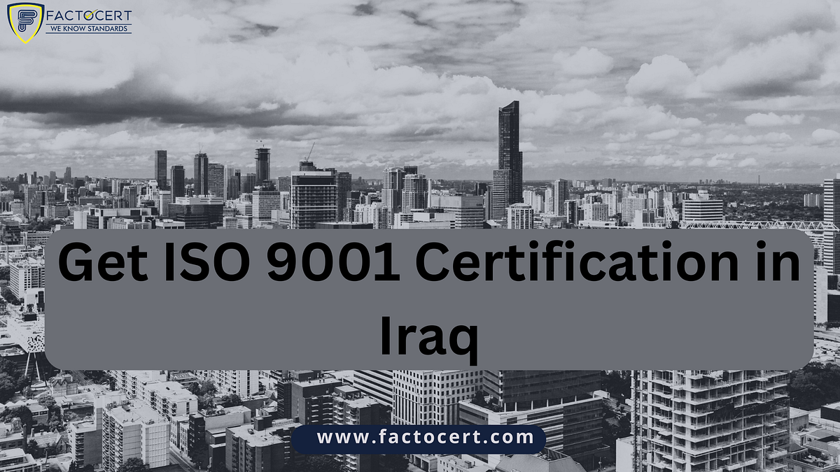 Get ISO 9001 Certification in Iraq | by ISO Certification in Saudi ...