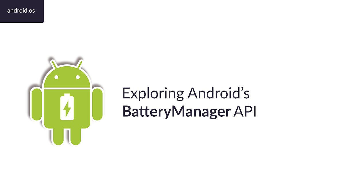 Exploring Android’s BatteryManager API | by M Farhan Majid | Medium