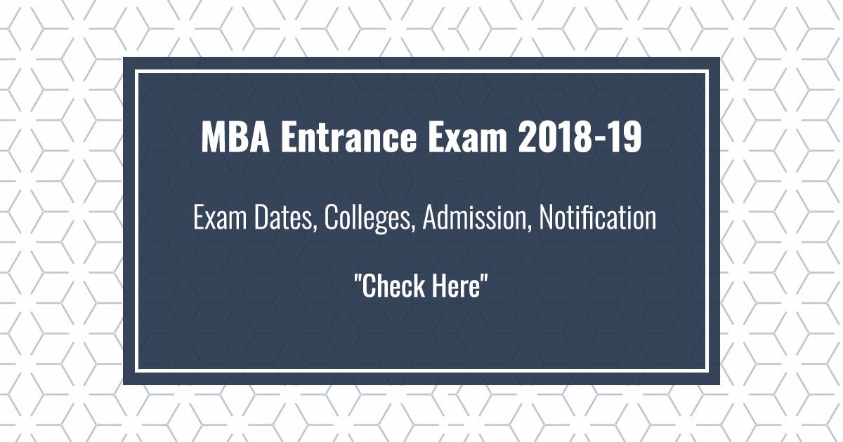 MBA Entrance Exam: Top MBA Entrance Exams and Relevant Information | by Naren Sharma | Medium