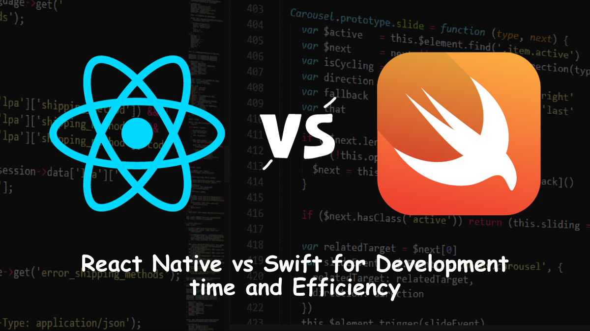 React Native vs Swift for Development Time and Efficiency | by Kashyap ...
