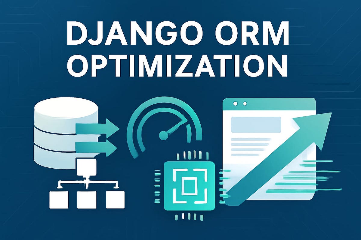 📊 Mastering Django ORM Queries: Boost Performance & Efficiency in 2025 | by Monil Saraswat | Medium