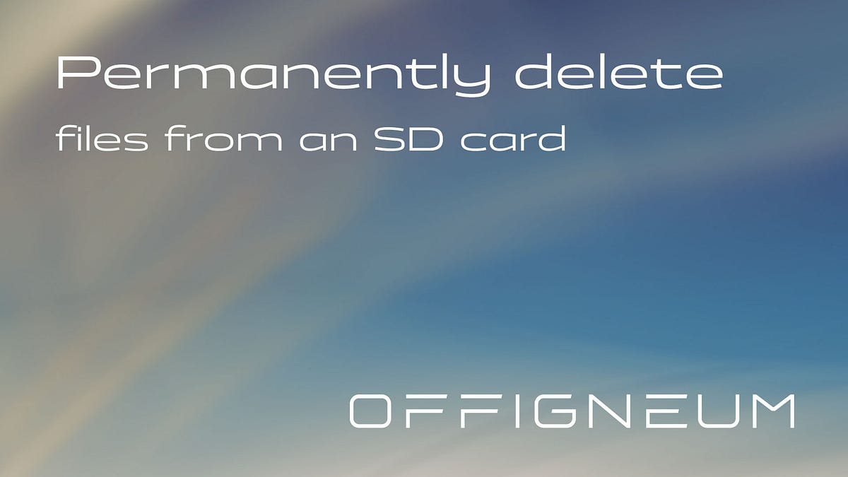 How to permanently delete files from an SD Card — complete guide | by ...