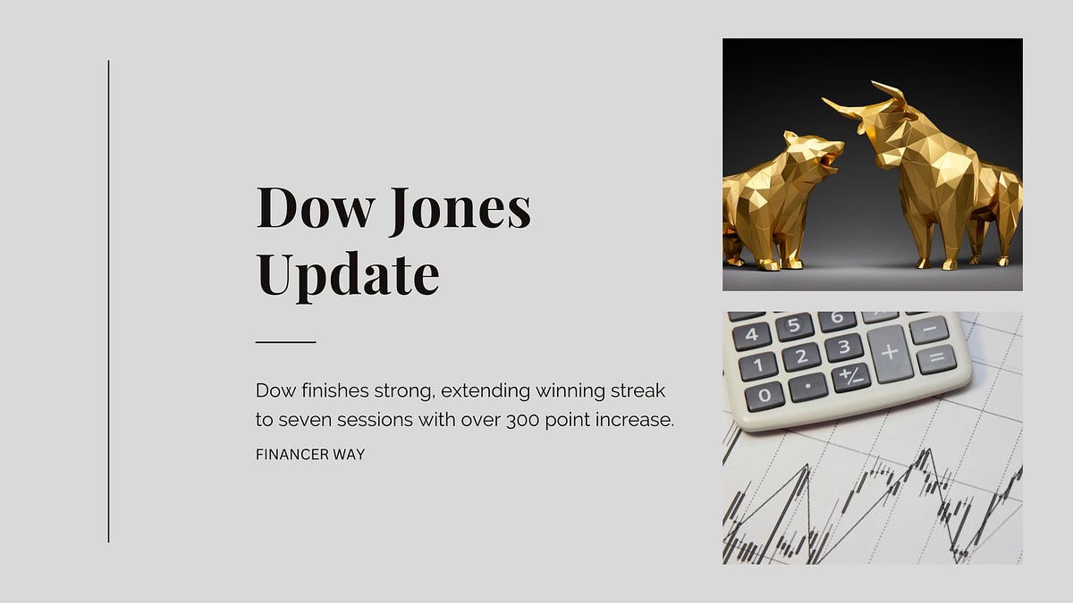 Dow Jones Today: Dow Finishes More Than 300 Points Higher To Extend ...
