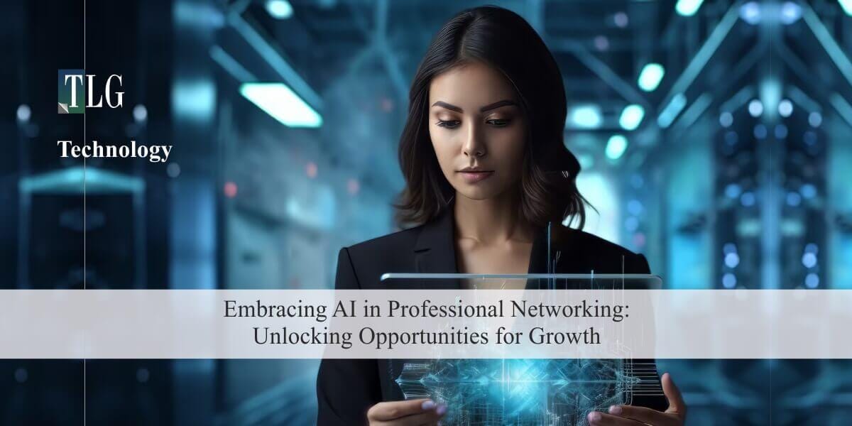 Embracing AI in Professional Networking: Unlocking Opportunities for ...