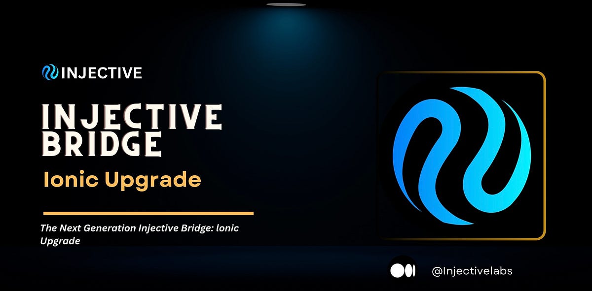 Injective Bridge: Ionic upgrade | by KayoOfAfrica🥷🐂 | Mar, 2024 | Medium