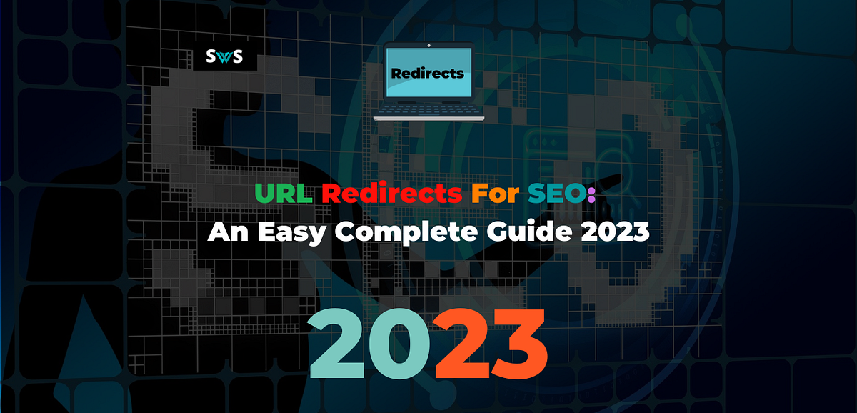 URL Redirects For SEO: An Easy Complete Guide 2023 | by Sunny Grewal ...