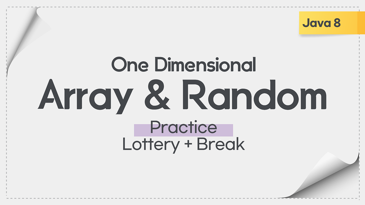 Java 8 | Array & Random Practice — Lottery + Break | by Student Kim | Buzz Code | Medium
