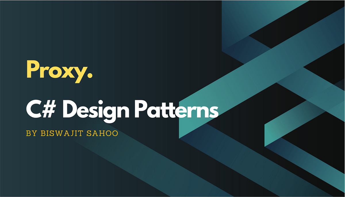C# Design Patterns: Proxy. The Proxy pattern is a structural… | by Biswajit Sahoo | Medium